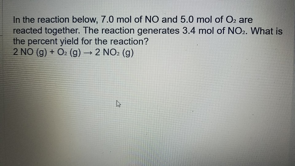 Solved In the reaction below, 7.0 mol of NO and 5.0 mol of | Chegg.com