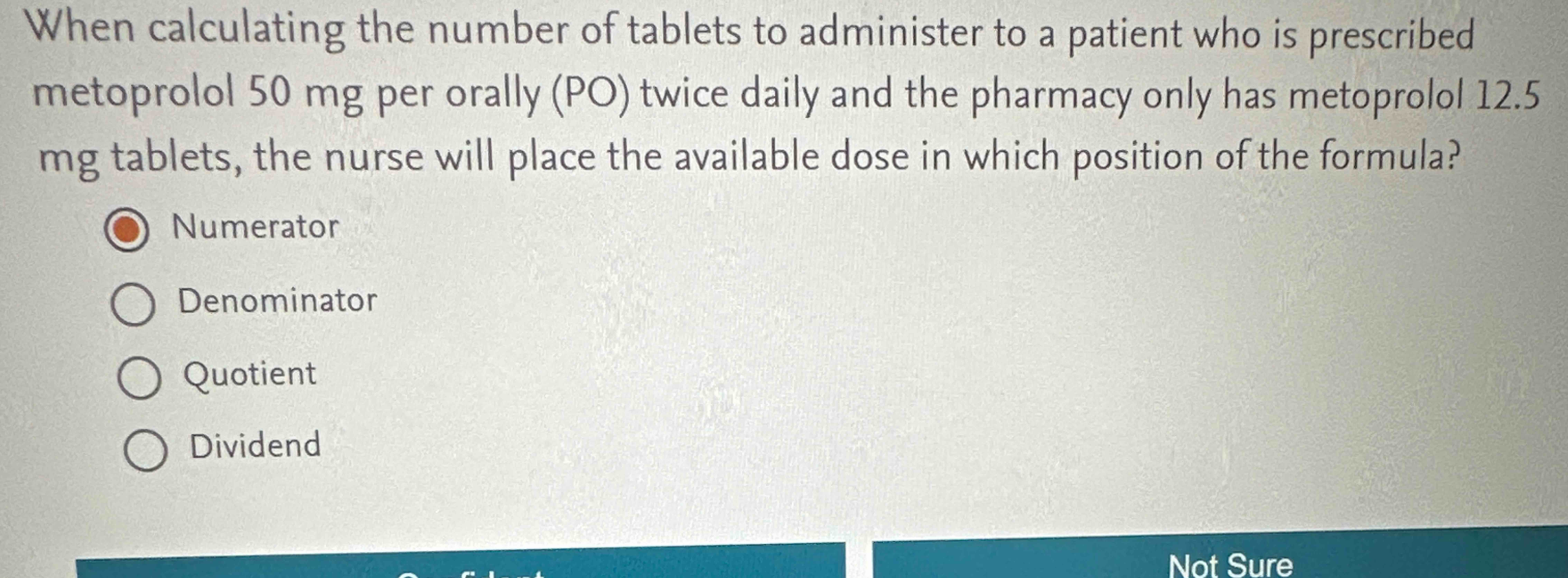 Solved When calculating the number of tablets to administer | Chegg.com