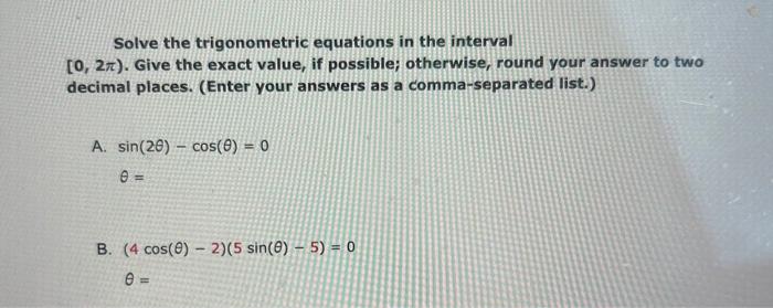 Solved Solve the trigonometric equations in the interval | Chegg.com