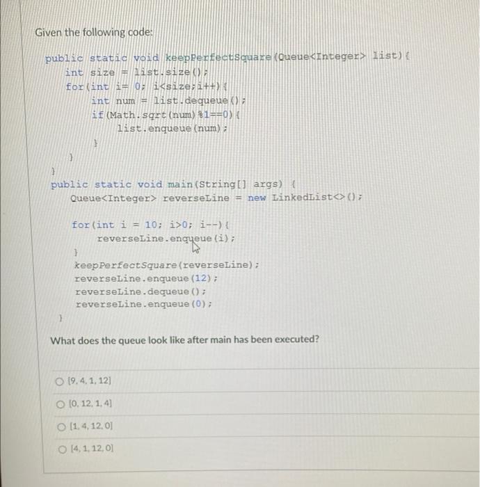 Solved Given the following code: public static void | Chegg.com