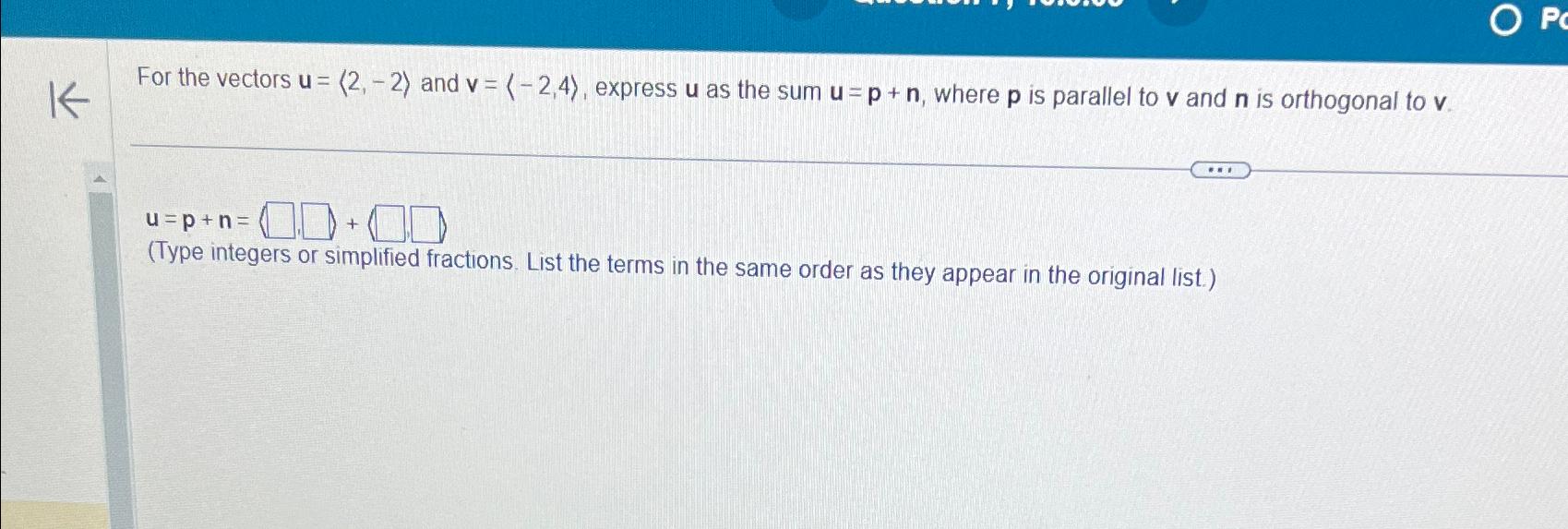 Solved For the vectors u=(:2,-2:) ﻿and v=(:-2,4:), ﻿express | Chegg.com