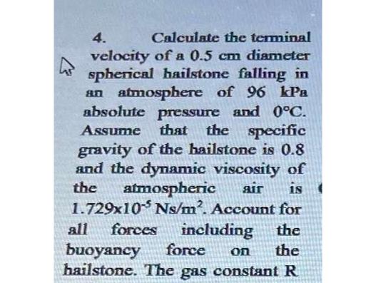 Solved Calculate the terminal velocity of a 0.5cm ﻿diameter | Chegg.com