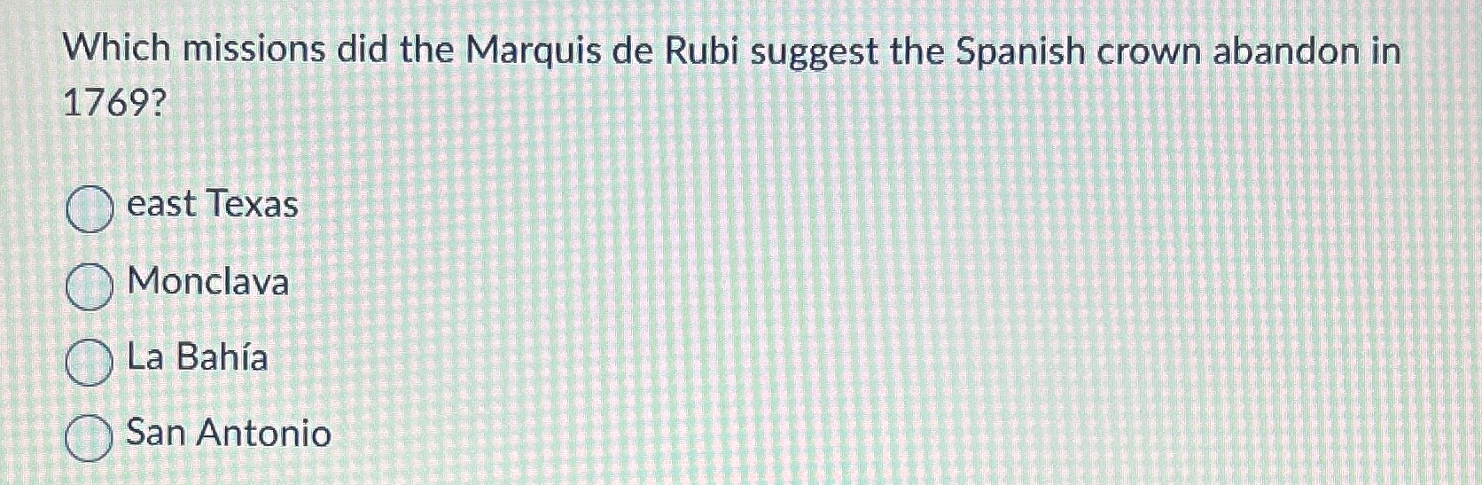 Solved Which missions did the Marquis de Rubi suggest the | Chegg.com
