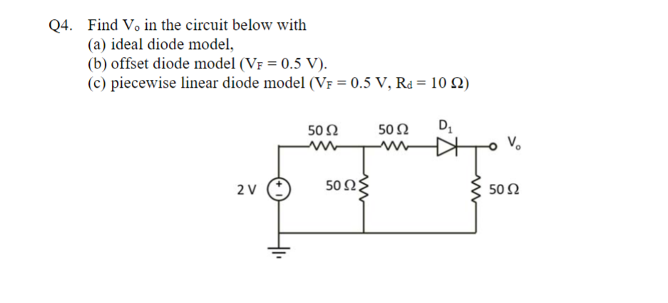 Solved Q4. ﻿Find V@ ﻿in the circuit below with(a) ﻿ideal | Chegg.com