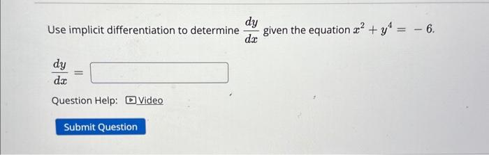 Solved Use implicit differentiation to determine dxdy given | Chegg.com