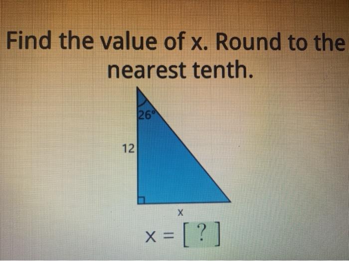 Solved Find the value of x. Round to the nearest tenth. 26 | Chegg.com