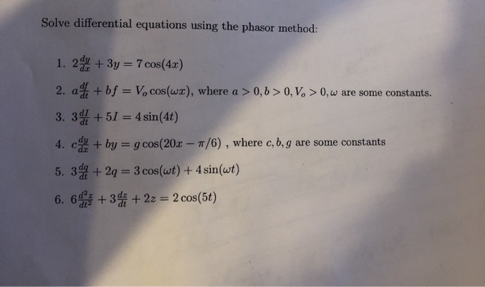 Solved Solve differential equations using the phasor method: | Chegg.com