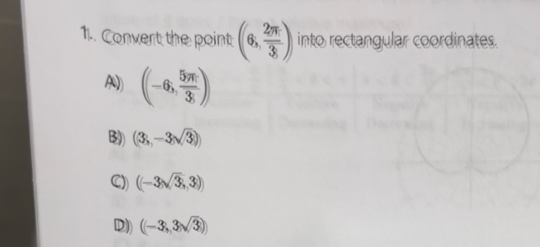 Solved Convert the point: (6;2π3) ﻿intor rectangular | Chegg.com
