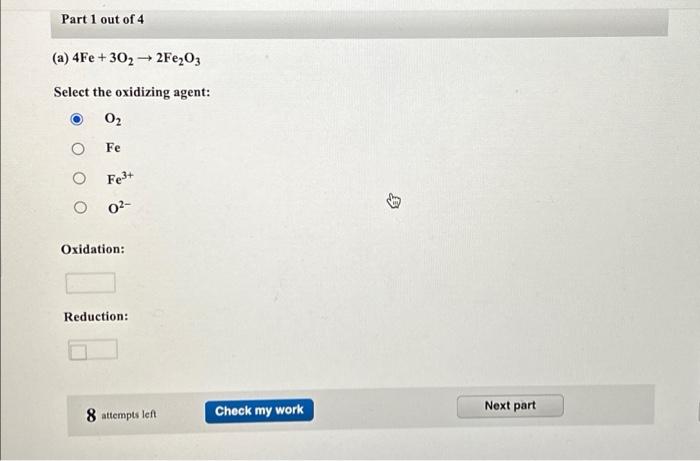 Solved Part 1 out of 4 (a) 4Fe +302 → 2Fe₂O3 Select the | Chegg.com