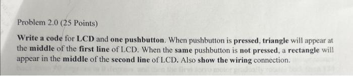 Solved Problem 2.0 (25 Points) Write a code for LCD and one | Chegg.com