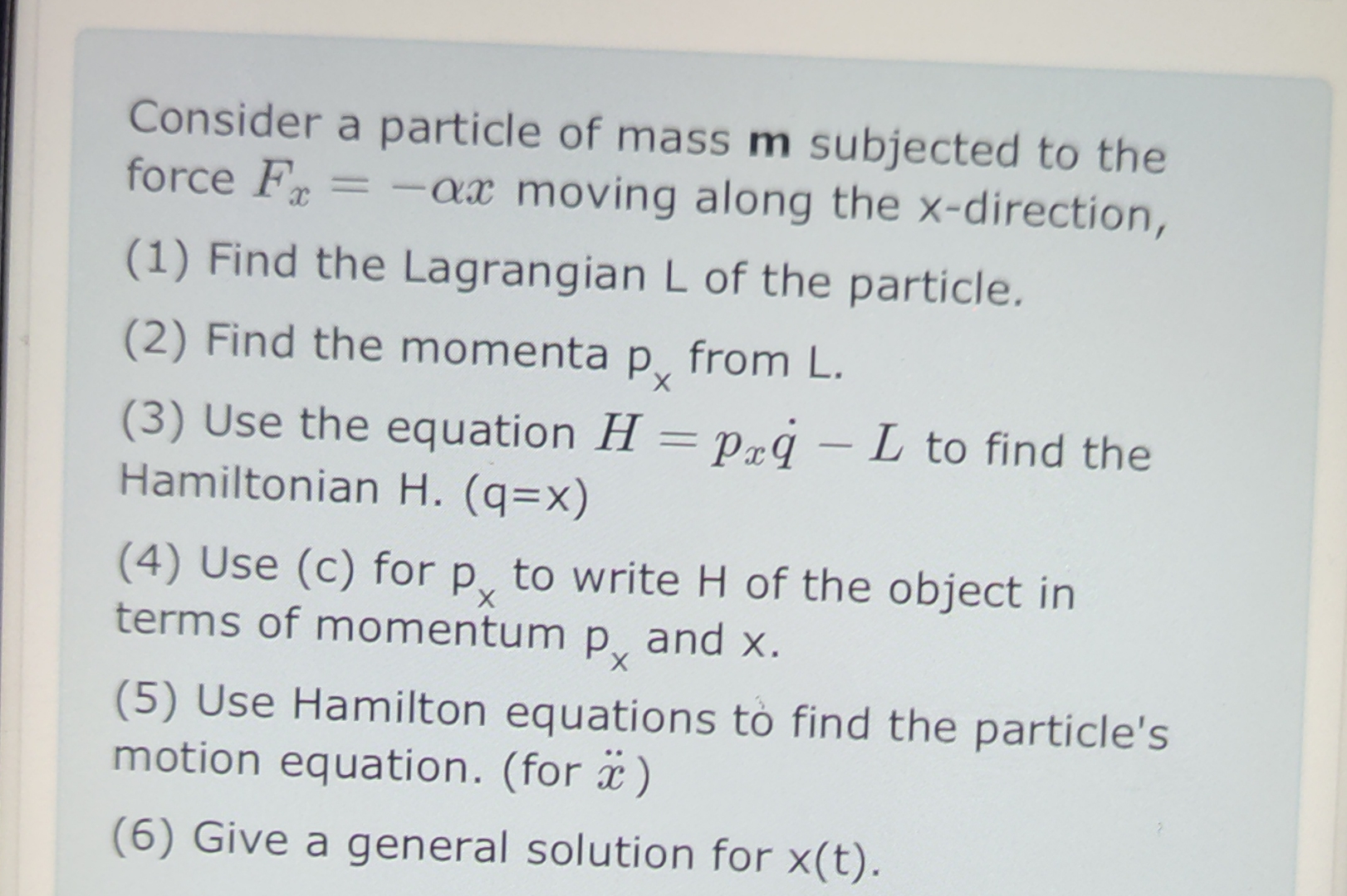 Solved Consider a particle of mass m ﻿subjected to the force | Chegg.com