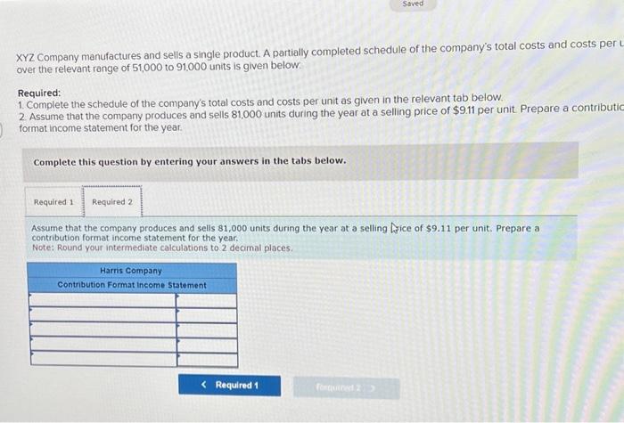 Solved XYZ Company manufactures and sells a single product. | Chegg.com
