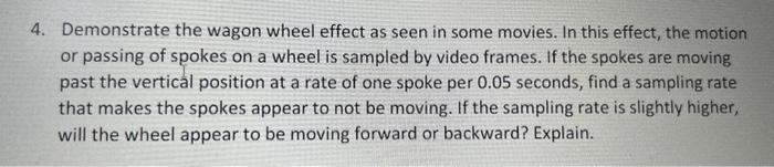 Solved Demonstrate the wagon wheel effect as seen in some | Chegg.com