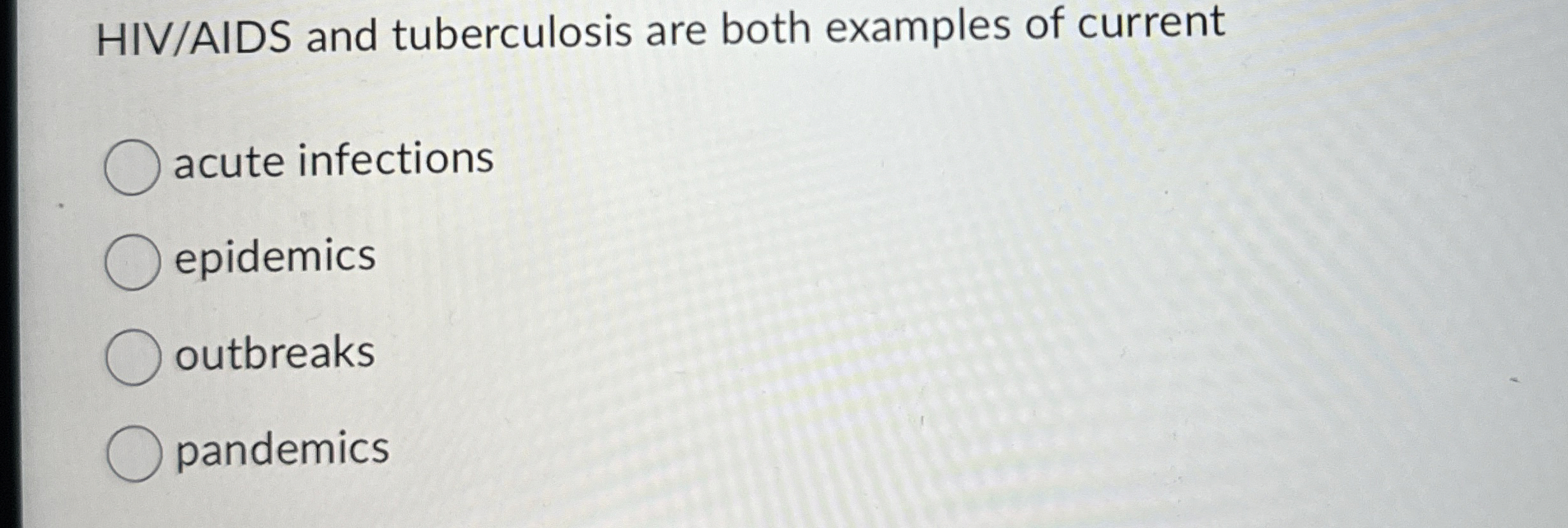 Solved HIV/AIDS and tuberculosis are both examples of | Chegg.com