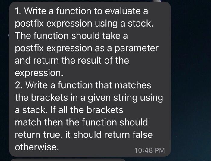 Solved 1. Write a function to evaluate a a postfix | Chegg.com Solved 1. Write a function to evaluate a a postfix | Chegg.com