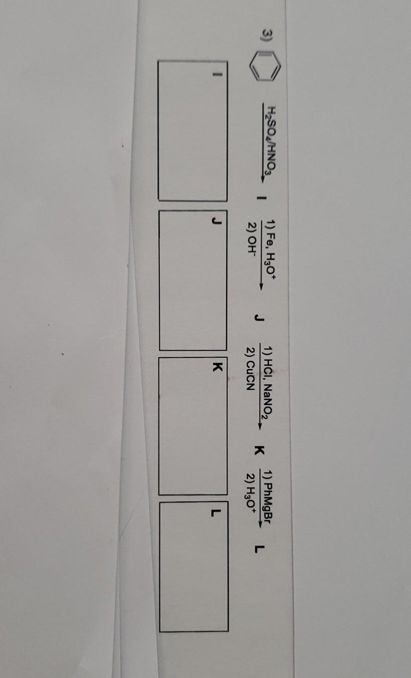 Solved 3) H2SO/HNO3 1 1) Fe, H30* 2) OH 1) HCI, NaNO2 2) | Chegg.com Solved 3) H2SO/HNO3 1 1) Fe, H30* 2) OH 1) HCI, NaNO2 2) | Chegg.com