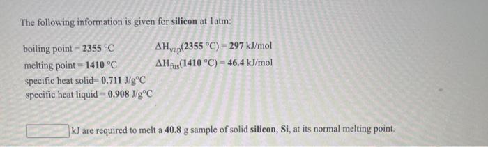Solved The following information is given for silicon at | Chegg.com