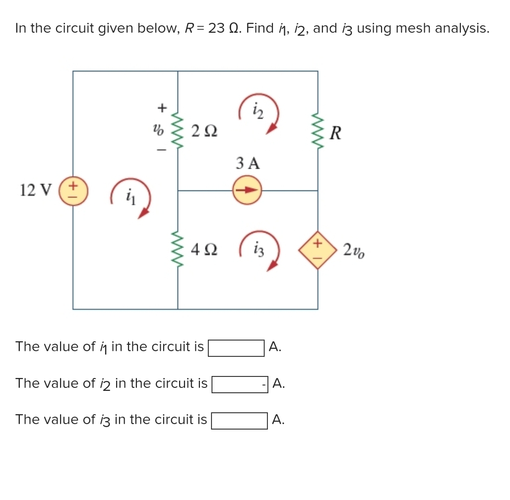 Solved In the circuit given below, R=23Ω. ﻿Find i1,i2, ﻿and | Chegg.com