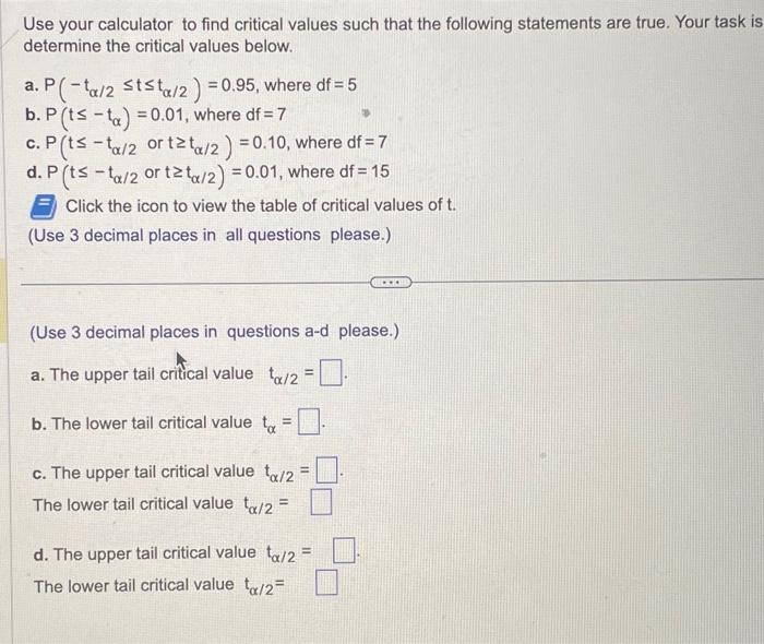 Solved Use your calculator to find critical values such that | Chegg.com