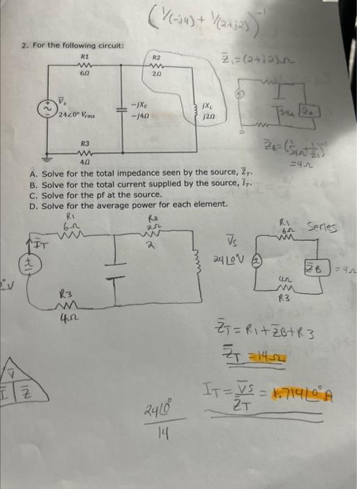 Solved 2. For the following circuit: A. Solve for the total | Chegg.com