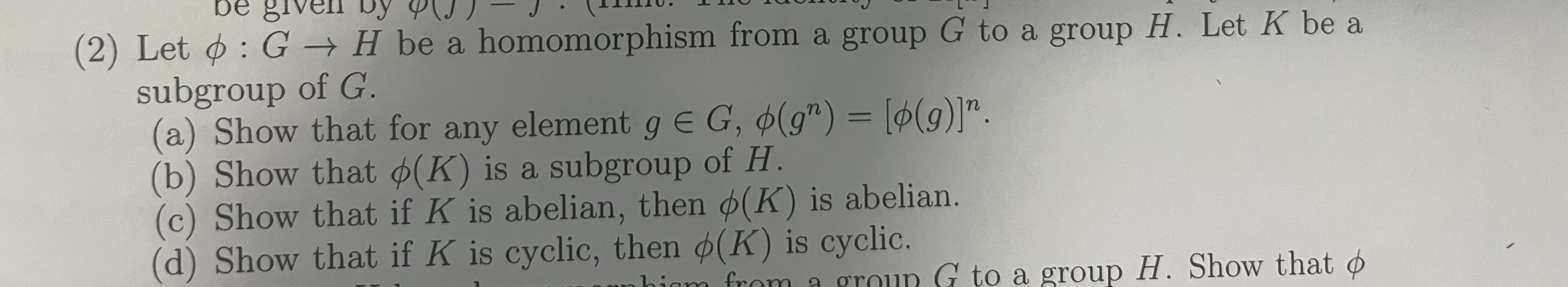 Solved (2) ﻿Let φ:G→H ﻿be a homomorphism from a group G ﻿to | Chegg.com