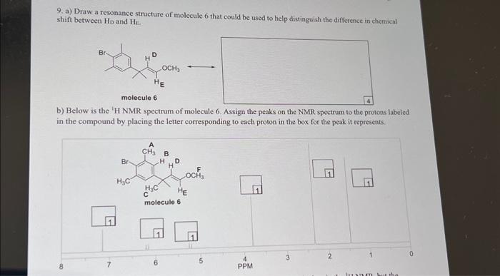 Solved 9. a) Draw a resonance structure of molecule 6 that | Chegg.com