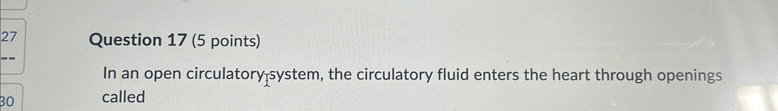 Solved Question 17 (5 ﻿points)In an open circulatory f ?5y | Chegg.com