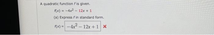 Solved A quadratic function fis given. f(x) = -4x2 - 12x + 1 | Chegg.com