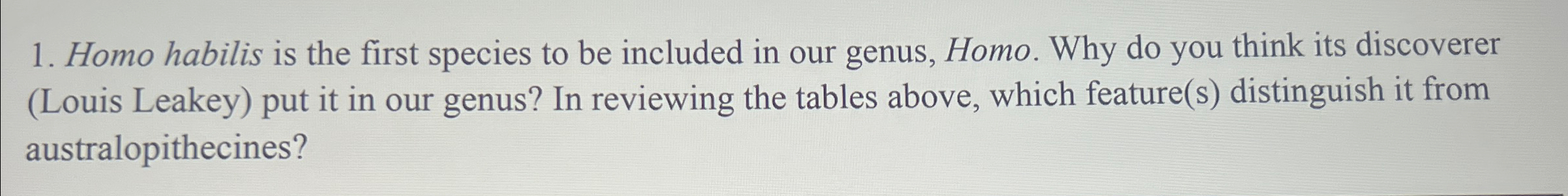 Solved Homo habilis is the first species to be included in | Chegg.com