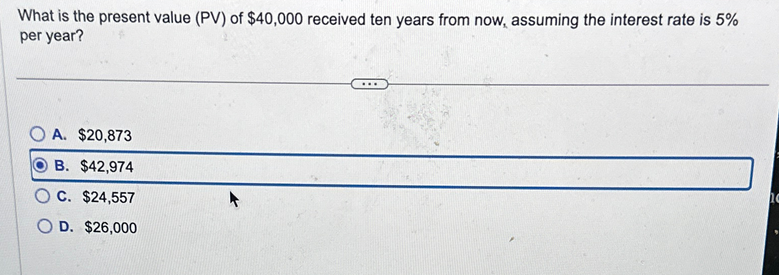 Solved What is the present value (PV) ﻿of $40,000 ﻿received | Chegg.com