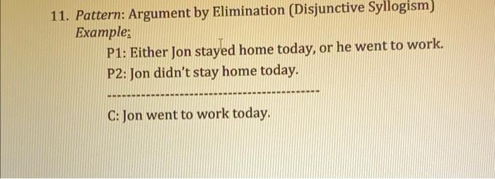 11. Pattern: Argument by Elimination (Disjunctive | Chegg.com