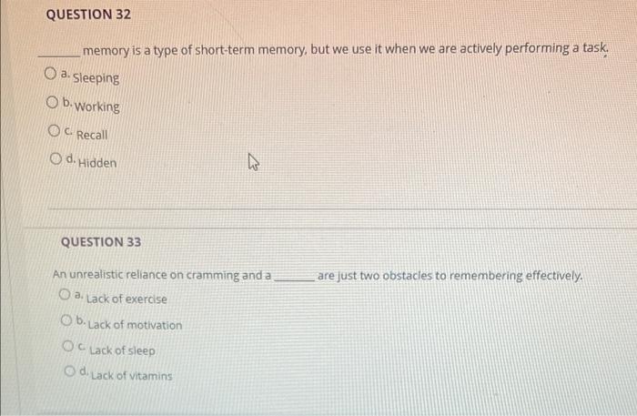 Solved QUESTION 32 memory is a type of short-term memory, | Chegg.com