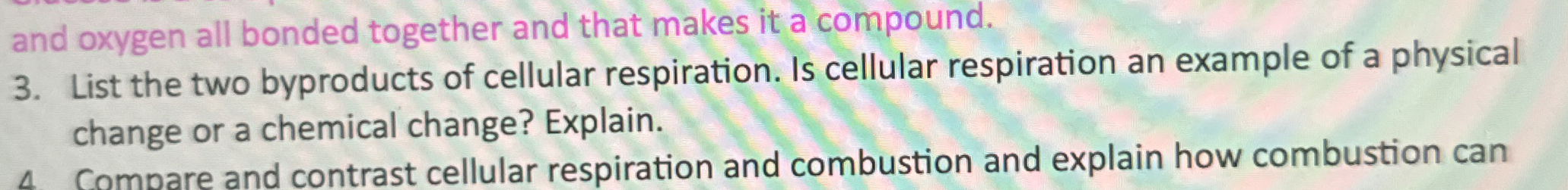 Solved 3. ﻿List the two byproducts of cellular respiration. | Chegg.com