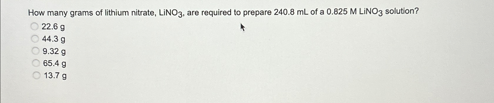 Solved How many grams of lithium nitrate, LiNO3, ﻿are | Chegg.com