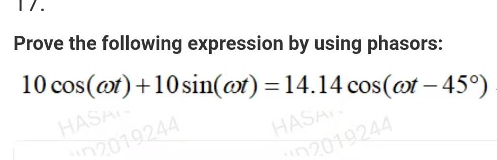 Solved Prove the following expression by using phasors: 10 | Chegg.com