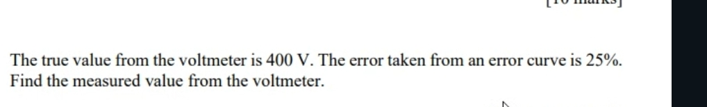 Solved The true value from the voltmeter is 400V. ﻿The error | Chegg.com