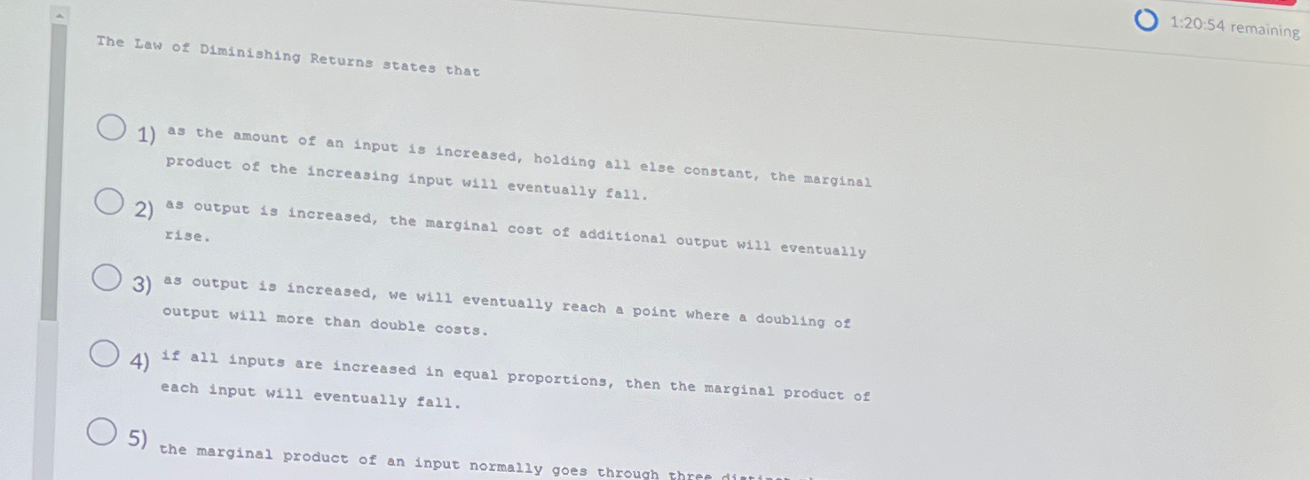 Solved The Law of Diminishing Returns states thatas the | Chegg.com