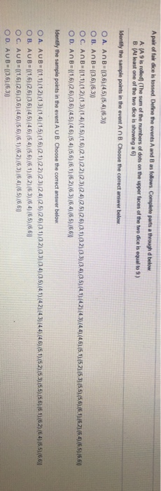 Solved A pair of fair dice is tossed. Define the events A | Chegg.com