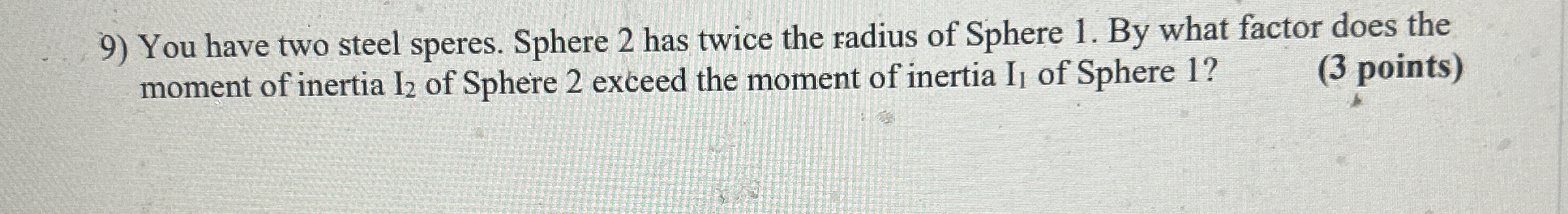 Solved You have two steel speres. Sphere 2 ﻿has twice the | Chegg.com