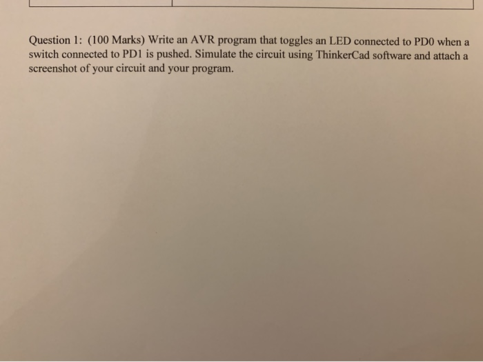 Question 1: (100 Marks) Write an AVR program that | Chegg.com
