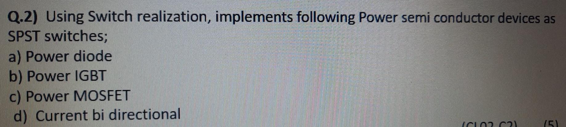Solved Q.2) Using Switch realization, implements following | Chegg.com
