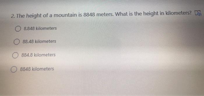 Solved 2. The height of a mountain is 8848 meters. What is | Chegg.com