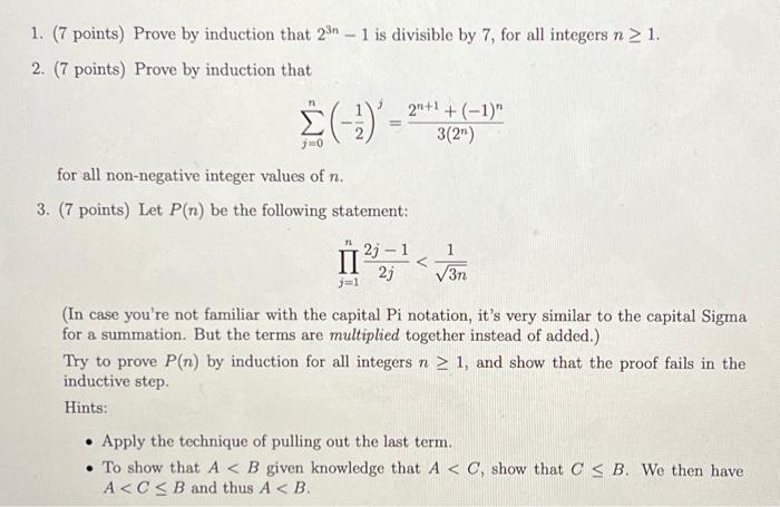 Solved 1. Prove by induction that 2^3n - 1 is divisible by | Chegg.com