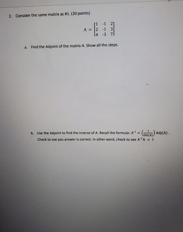Solved 2. Consider the same matrix as #1. (20 points) A = -1 | Chegg.com