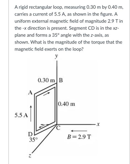 Solved A rigid rectangular loop, measuring 0.30 m by 0.40 m, | Chegg.com