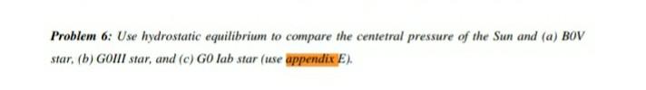Solved Problem 6: Use hydrostatic equilibrium to compare the | Chegg.com