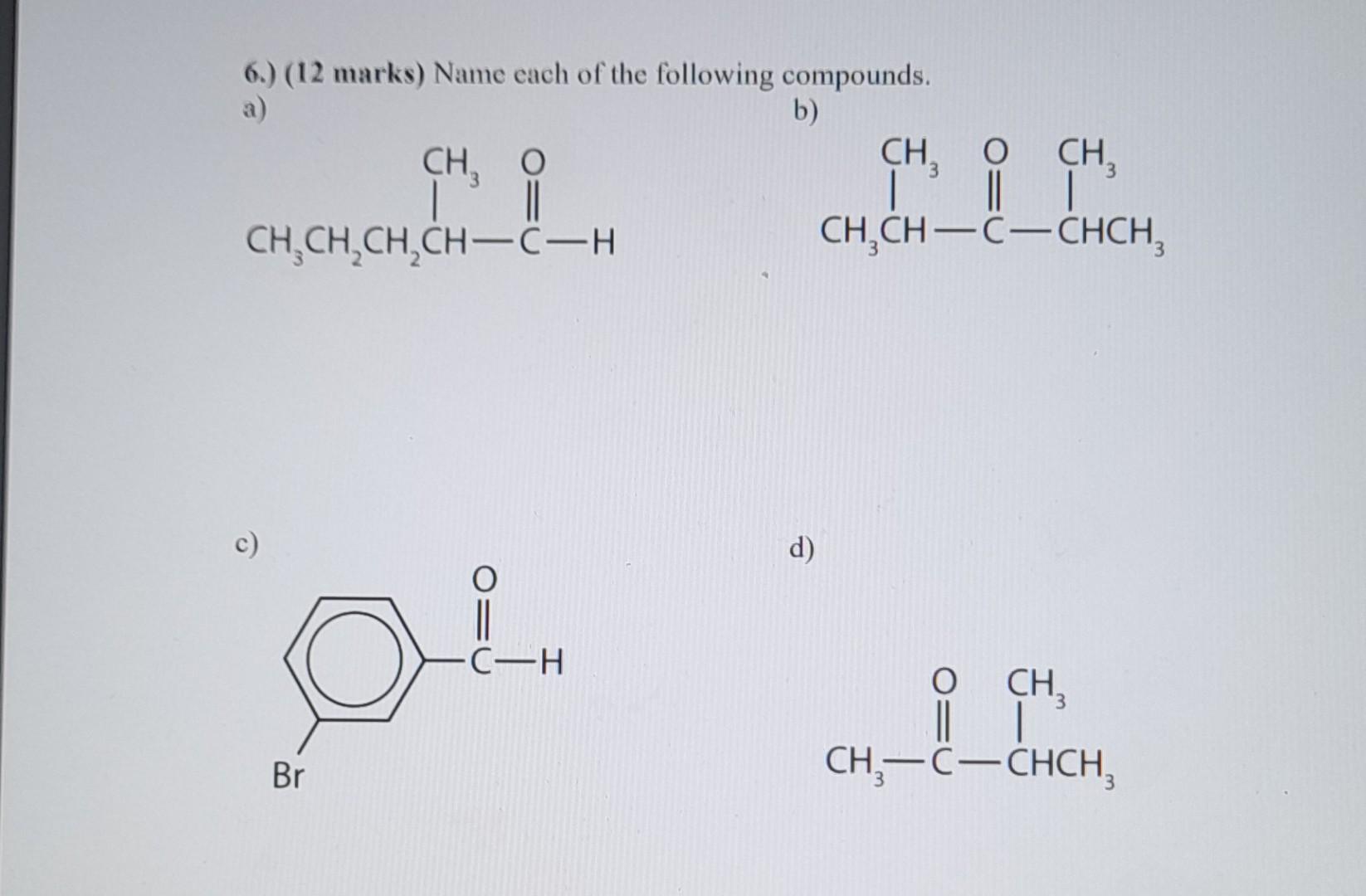 Solved 6.) (12 marks) Name each of the following compounds. | Chegg.com