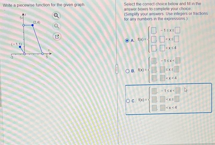 Solved Write a piecewise function for the given graph Select | Chegg.com