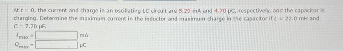 Solved At t=0, the current and charge in an oscillating LC | Chegg.com