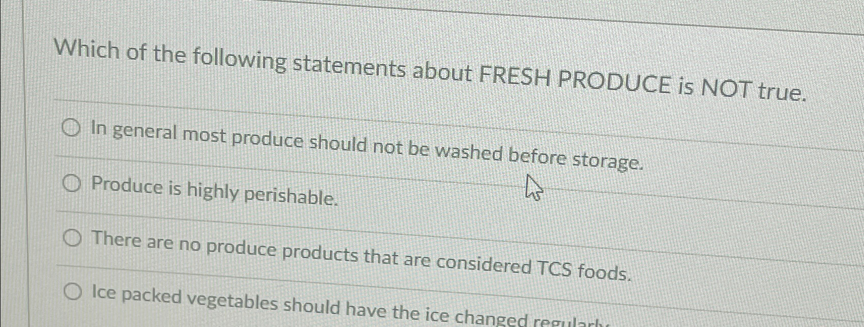 Solved Which of the following statements about FRESH PRODUCE | Chegg.com